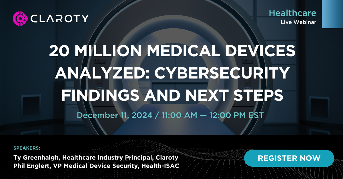 20 Million Medical Devices Analyzed: Cybersecurity Findings and Next ...