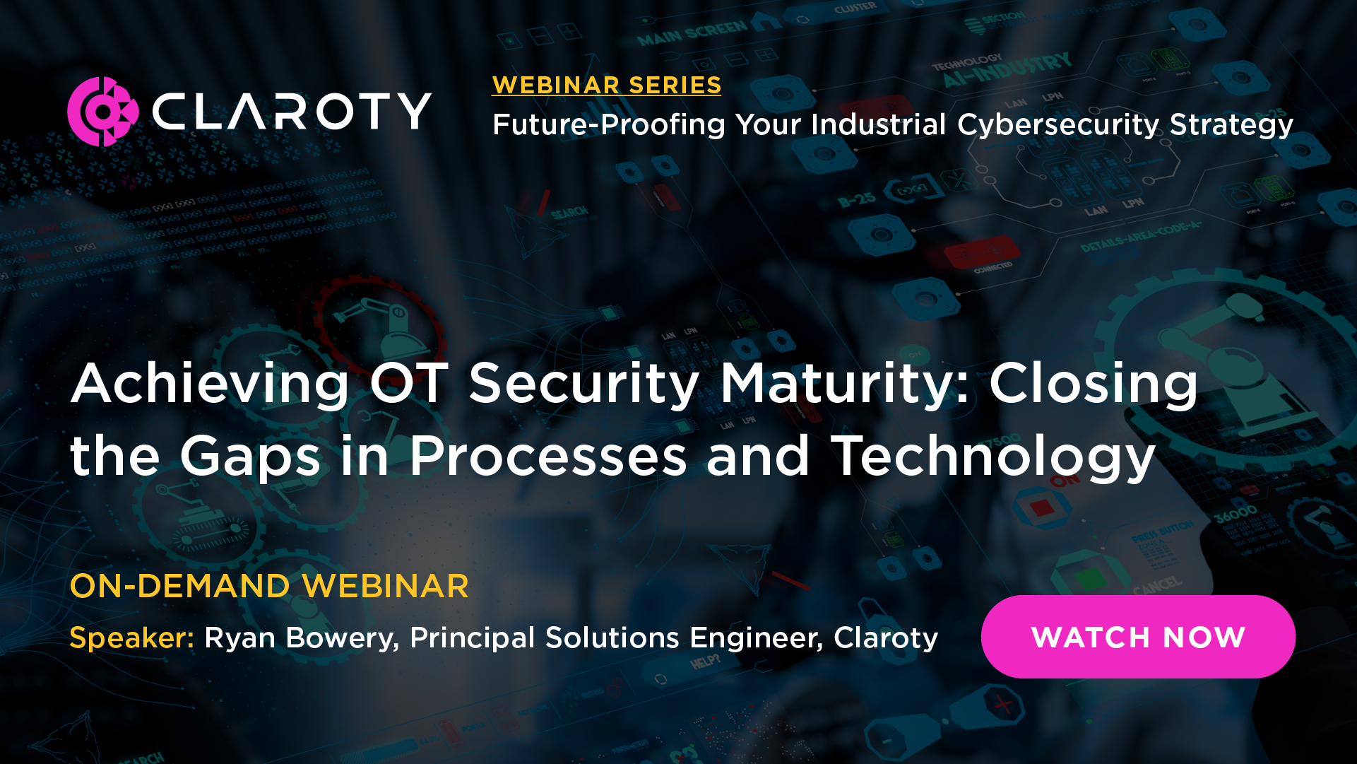 Achieving OT Security Maturity: Closing the Gaps in Processes and Technology | Claroty