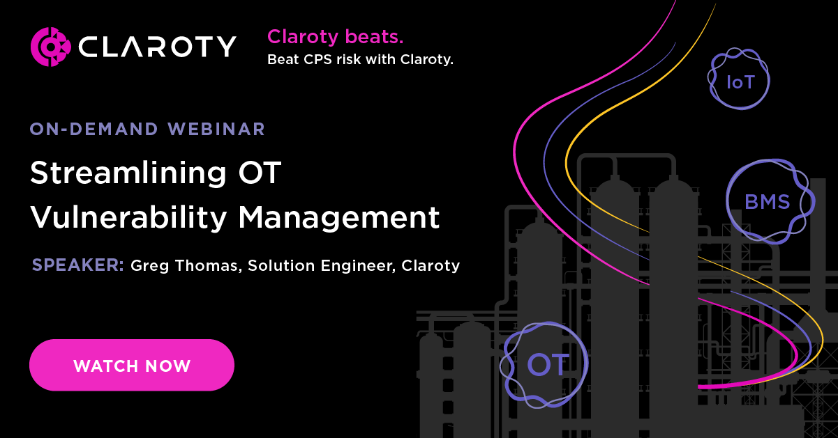 Streamlining OT Vulnerability Management | Claroty