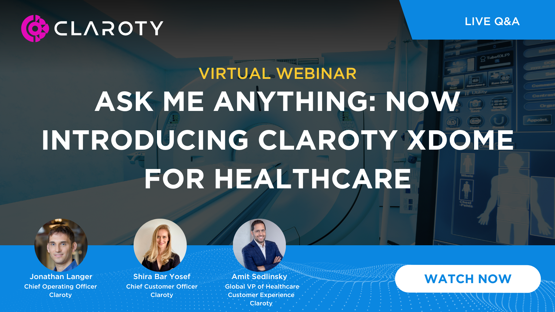 Ask Me Anything: Introducing Claroty xDome for Healthcare | Claroty